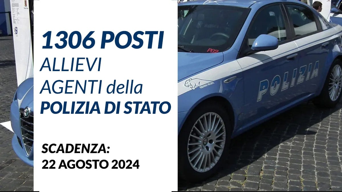 1306 posti per ALLIEVI AGENTI della POLIZIA di STATO concorso pubblico 2024 - WorkISJob