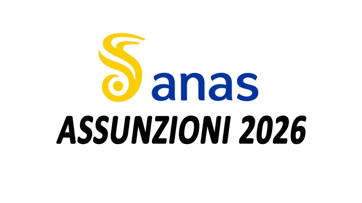 Posizioni aperte per DIPLOMATI e LAUREATI ANAS lavora con noi 2026 ...