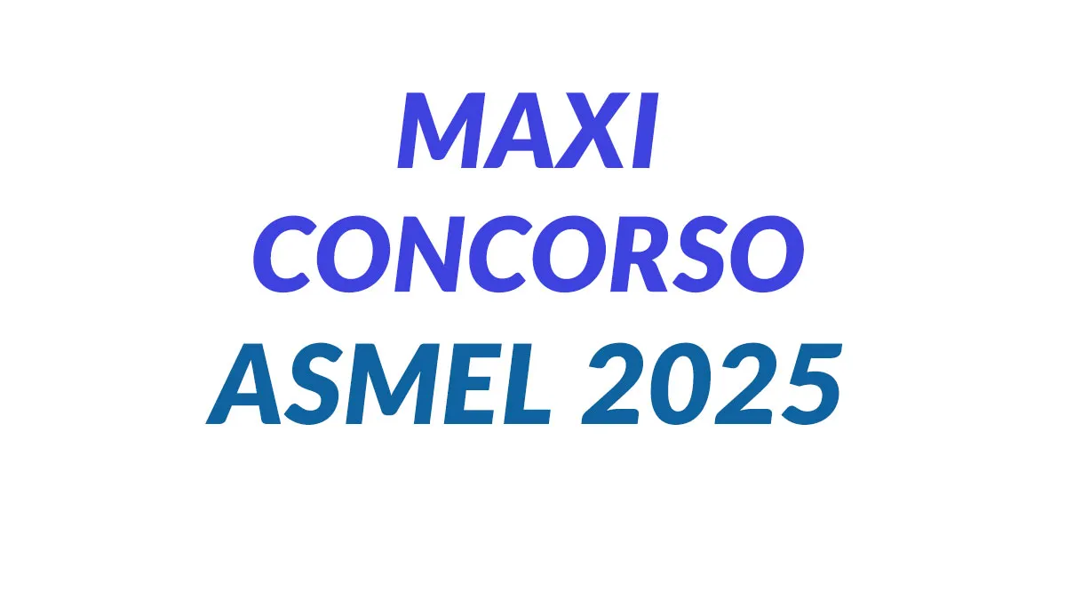 Uscito il nuovo maxi Bando Concorso pubblico ASMEL 2025, requisiti e scadenza - WorkISJob