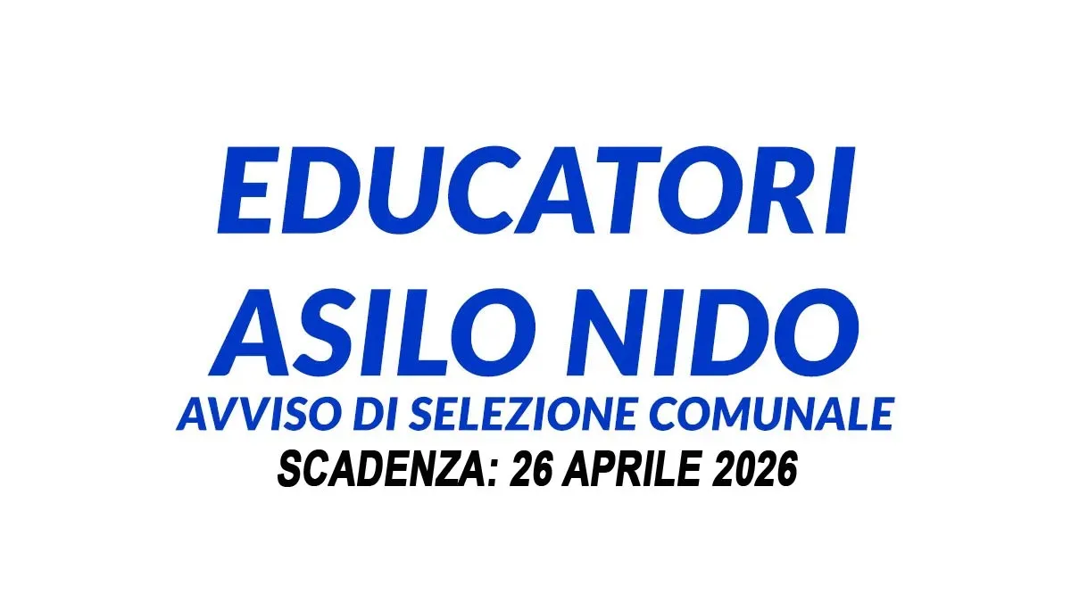 2 POSTI PER EDUCATORI ASILO NIDO CONCORSO PUBBLICO COMUNALE A TEMPO ...